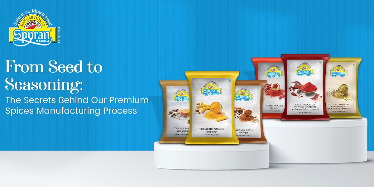 The Secrets Behind Our Premium Spices Manufacturing Process